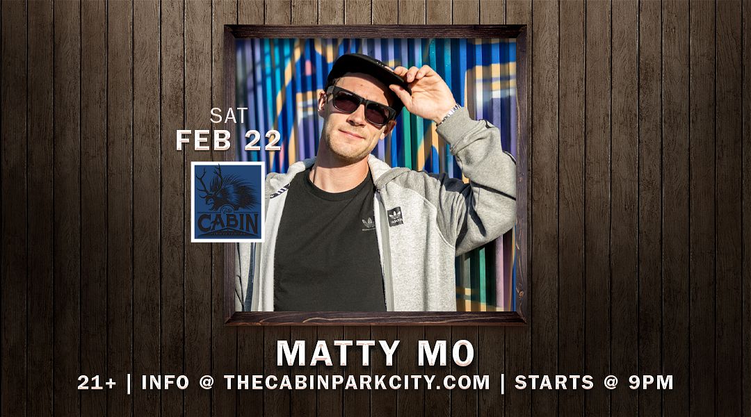 Matty Mo Tickets at The Cabin in Park City by The Cabin Park City | Tixr
