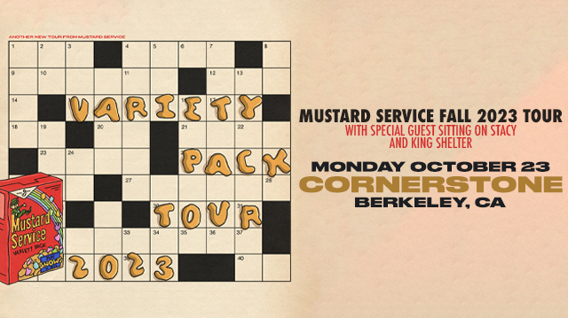 Mustard Service Tickets at Cornerstone in Berkeley by Cornerstone ...