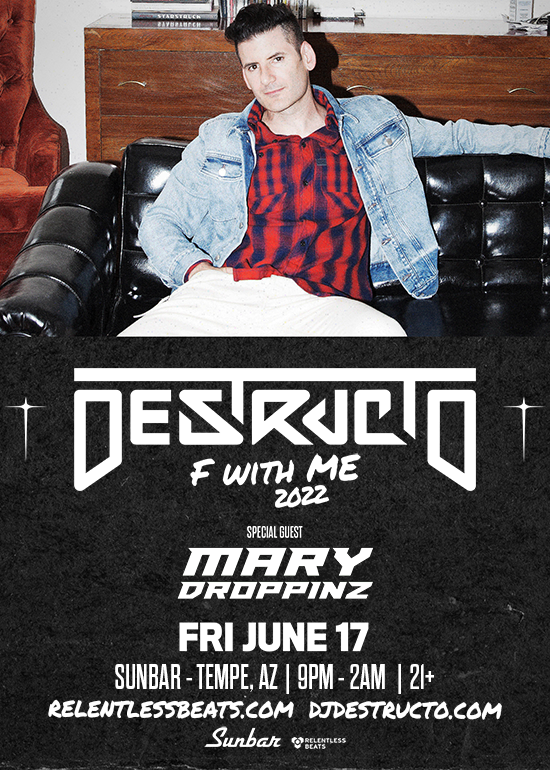 Destructo Tickets at Sunbar Tempe in Tempe by .Relentless Beats | Tixr