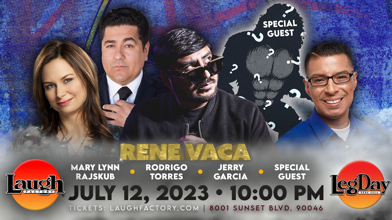 Leg Day by Rene Vaca Tickets at Laugh Factory Hollywood in Los Angeles ...
