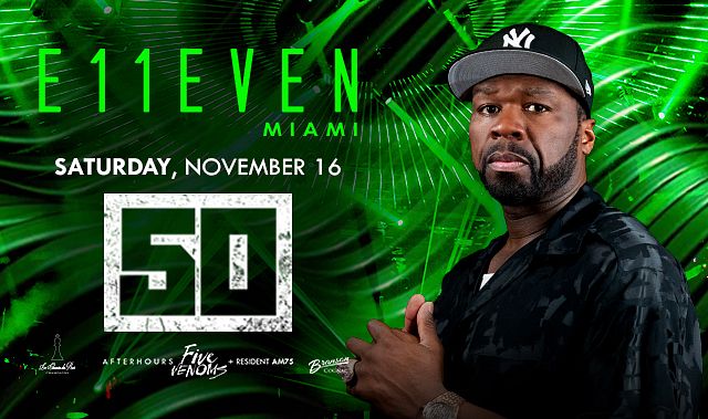 50 CENT Tickets at E11EVEN Miami in Miami by 11 Miami | Tixr
