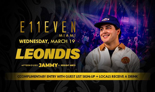 LEONDIS Tickets at E11EVEN Miami in Miami by 11 Miami | Tixr