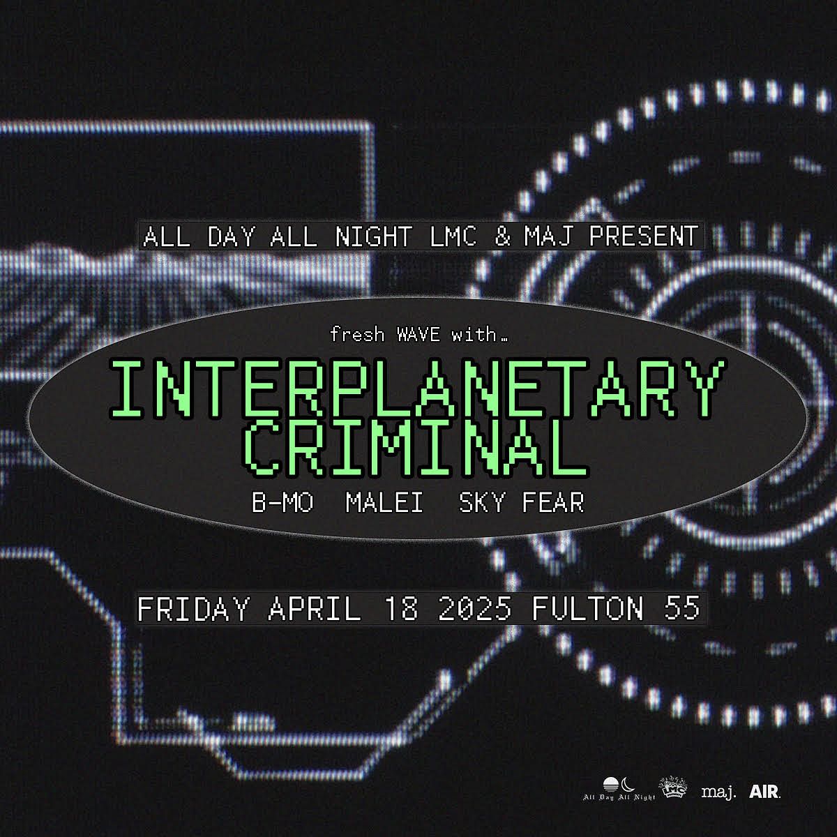 Interplanetary Criminal at Fulton 55 Tickets at Fulton 55 in Fresno by ...