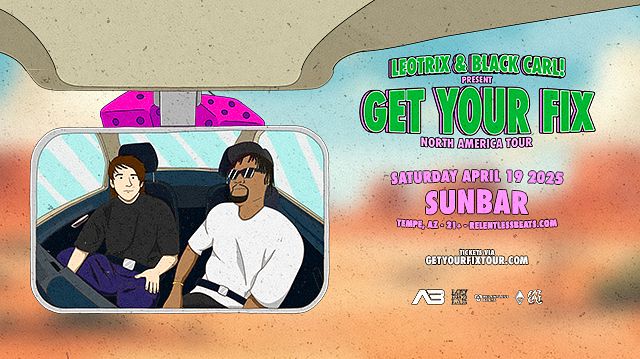 Leotrix Tickets at Sunbar Tempe in Tempe by .Relentless Beats | Tixr