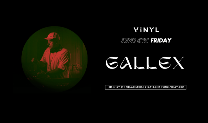 Gallex Tickets at VINYL in Philadelphia by Vinyl | Tixr