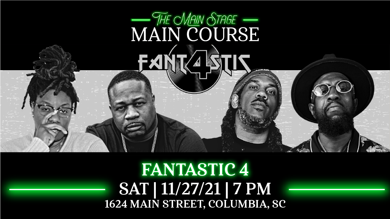 Fantastic 4 Tickets at Main Stage @ Main Course in Columbia by Main ...