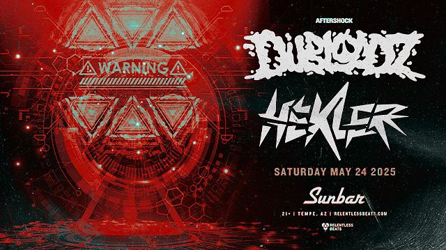 Dubloadz x Hekler Tickets at Sunbar Tempe in Tempe by .Relentless Beats ...