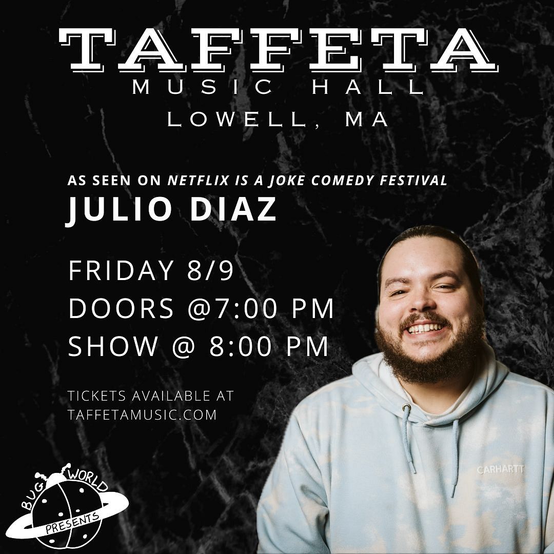 Julio Diaz Tickets at Taffeta Music Hall in Lowell by Taffeta Music Hall | Tixr