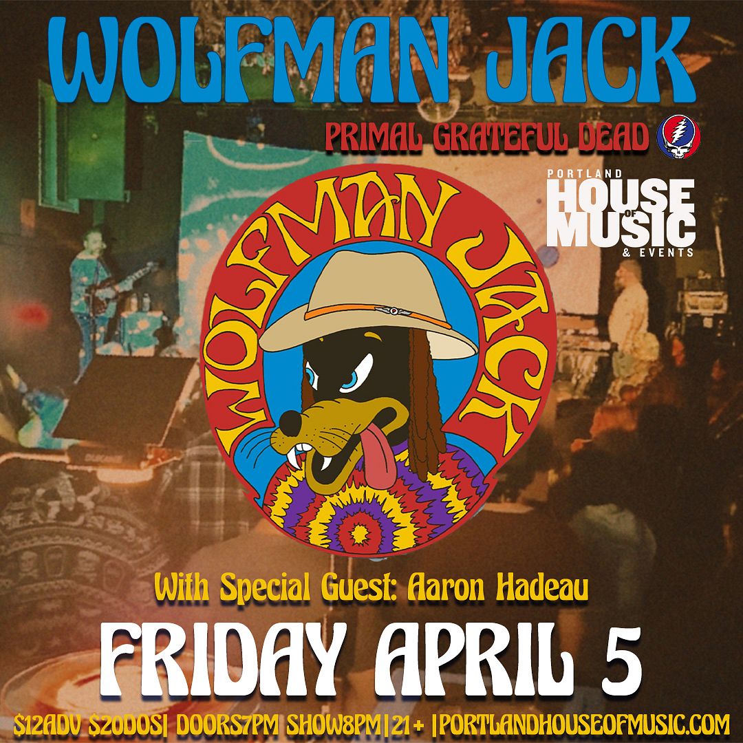 Wolfman Jack Tickets at Portland House Of Music and Events (HOME) in ...