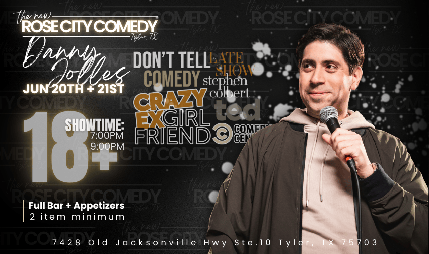DANNY JOLLES Tickets at Rose City Comedy in Tyler by Rose City Comedy ...