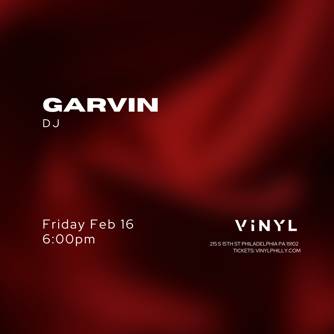 GARVIN Tickets at VINYL in Philadelphia by Vinyl | Tixr