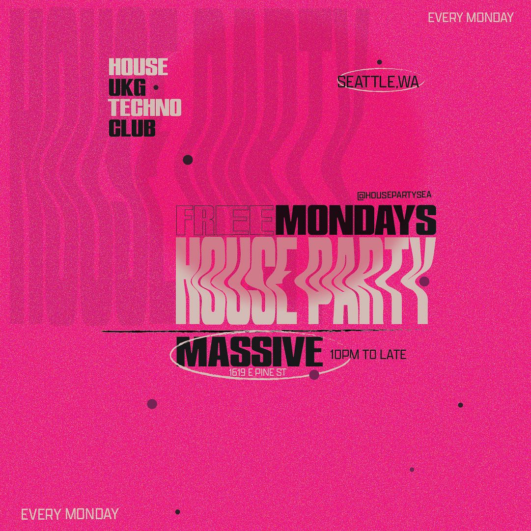 House Party Mondays (Free) Tickets at Massive in Seattle by Massive ...