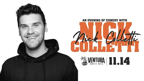 Nick Colletti | Fully Seated Tickets at Ventura Music Hall Reserved in ...