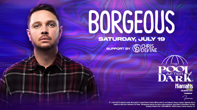 BORGEOUS at The Pool After Dark Tickets at The Pool After Dark in ...