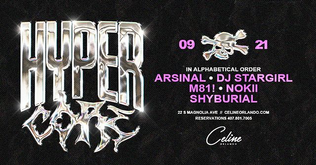 HYPERCORE Tickets at CELINE ORLANDO in Orlando by Celine Orlando | Tixr