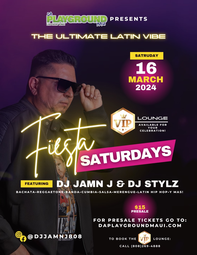 Fiesta Saturdays Tickets at da Playground Maui in Wailuku by Da Playground Maui | Tixr