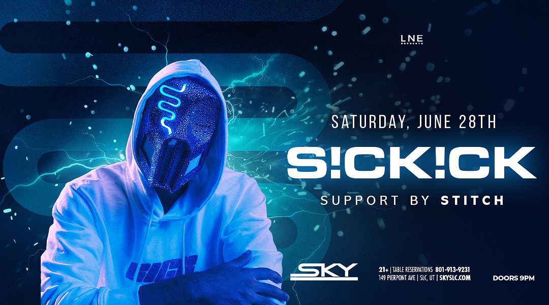 SICKICK at SKY Tickets at Sky SLC in Salt Lake City by SKY SLC | Tixr