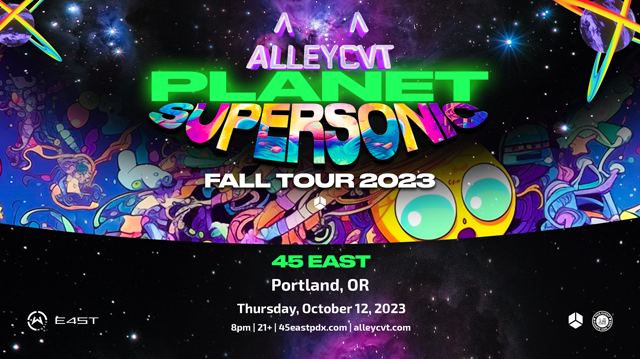 ALLEYCVT - Planet Supersonic Fall Tour 2023 Tickets at 45 East in ...