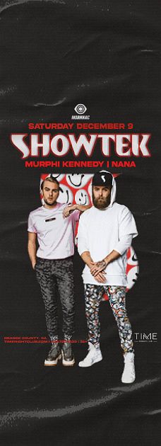 Showtek Tickets at TIME Nightclub in Costa Mesa by Time Nightclub | Tixr