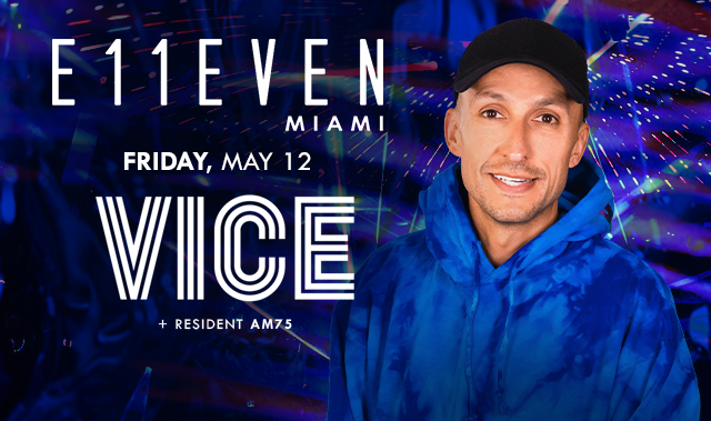 VICE Tickets at E11EVEN Miami in Miami by 11 Miami | Tixr