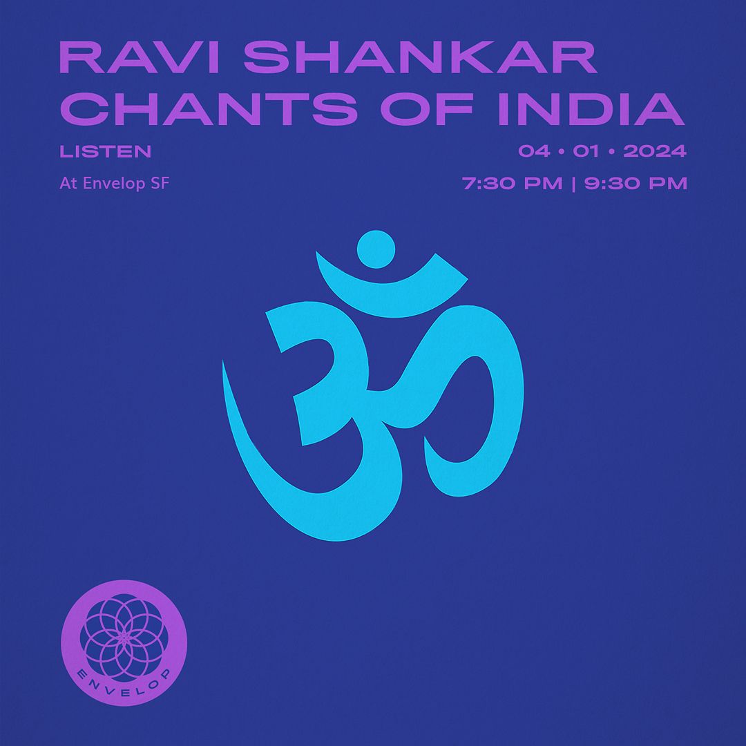 Envelop SF - Ravi Shankar - Chants of India : LISTEN Tickets at The ...