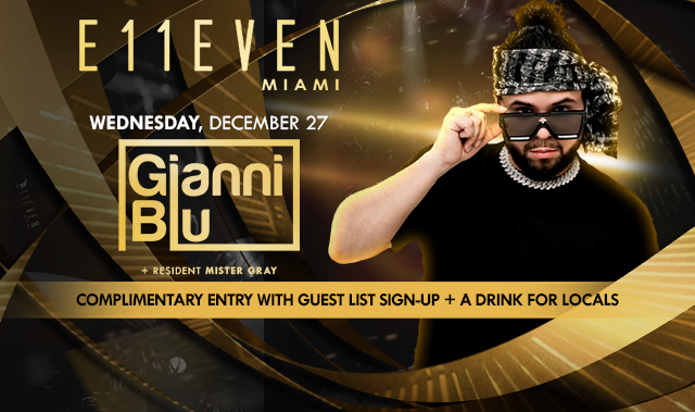 GIANNI BLU Tickets at E11EVEN Miami in Miami by 11 Miami | Tixr