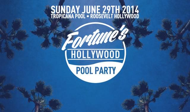Fortune's Hollywood Pool Party Tickets at The Tropicana Pool at the ...