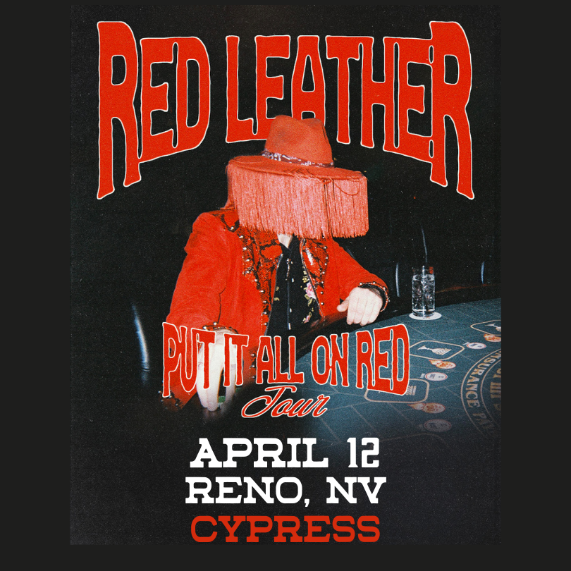 Red Leather Tickets at Cypress Reno in Reno by Cypress Reno | Tixr