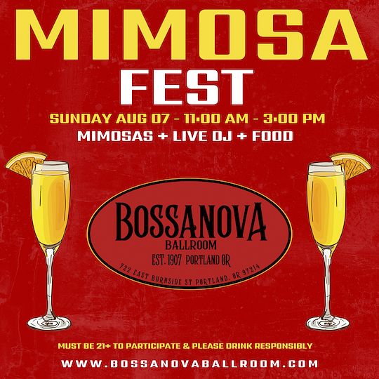 MIMOSA FEST Tickets at Bossanova Ballroom in Portland by Bossanova ...
