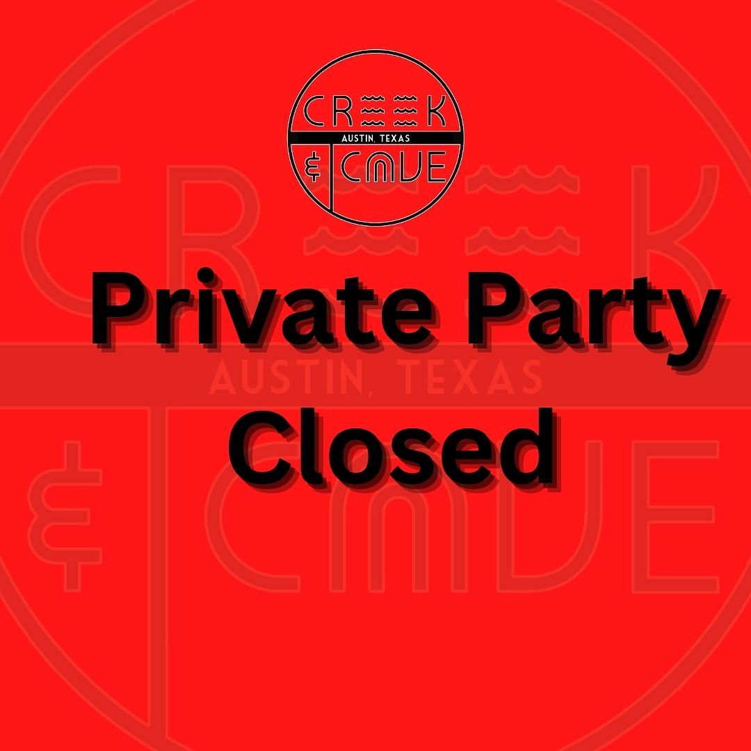 Private Event: Closed Tickets at The Creek and The Cave in Austin by ...