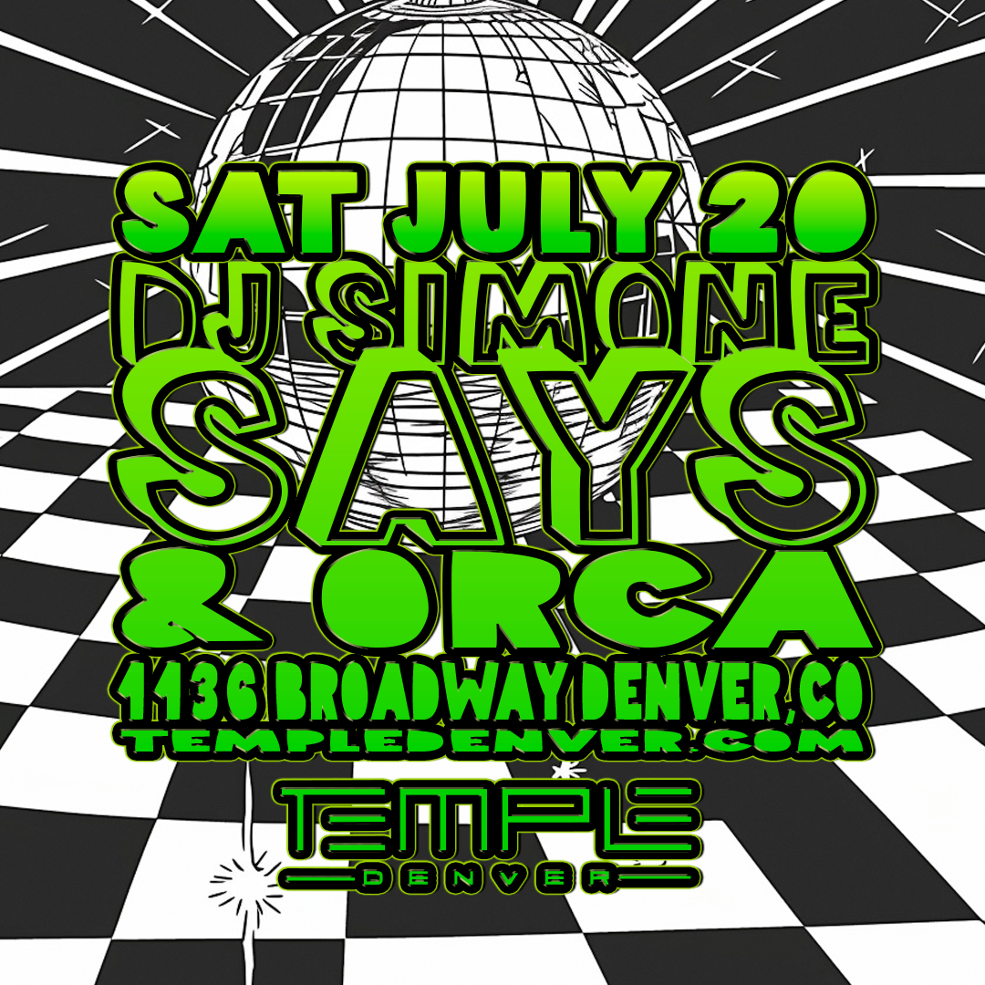 DJ Simone Says with Orca Tickets at Temple Nightclub in Denver by ...