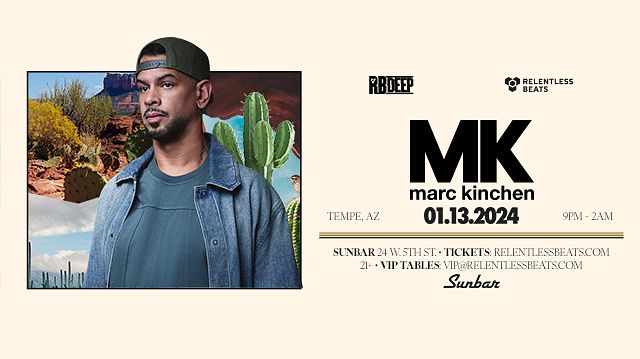 MK Tickets at Sunbar Tempe in Tempe by .Relentless Beats | Tixr
