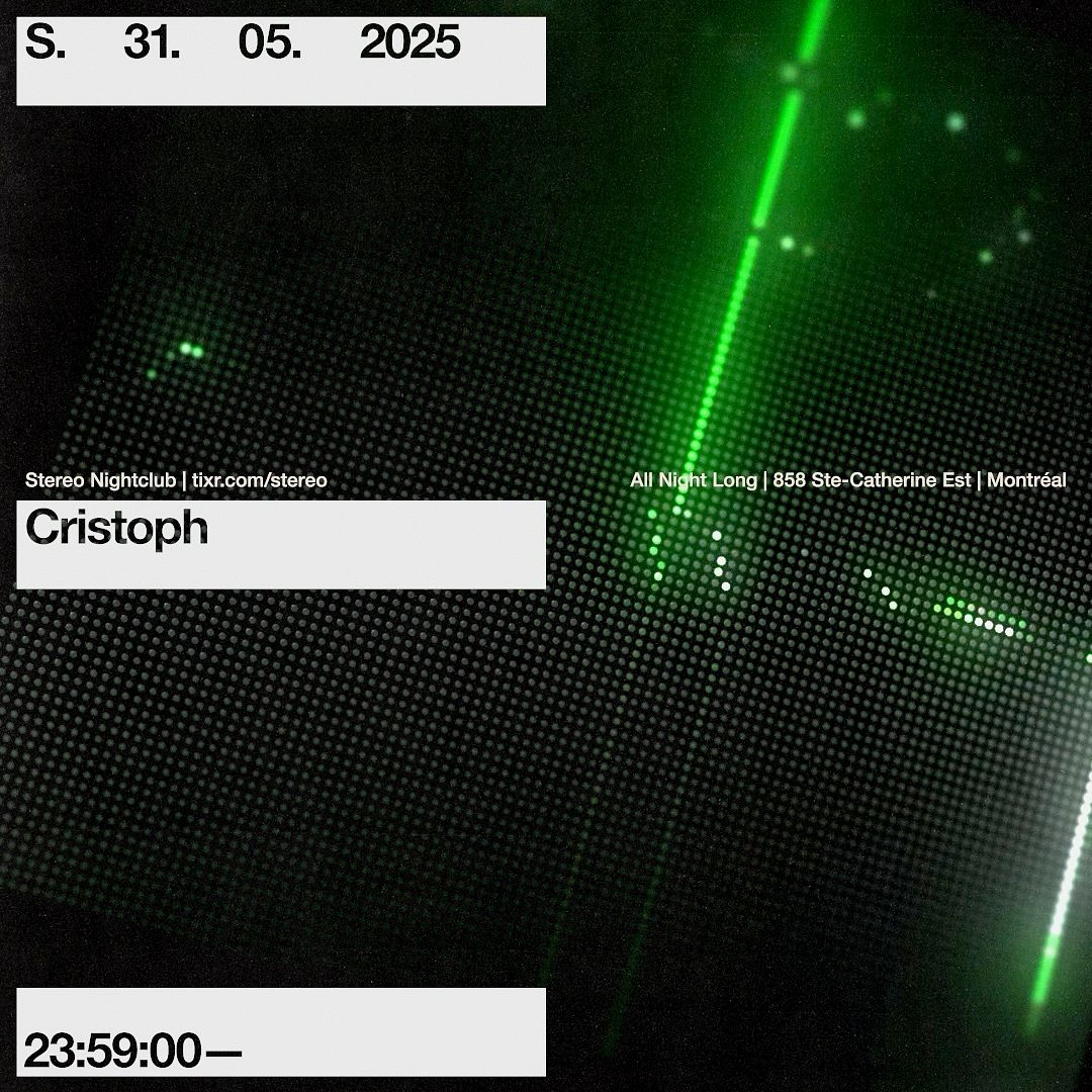 CRISTOPH (ALL NIGHT LONG) Tickets at Stereo in Montréal by Stereo | Tixr