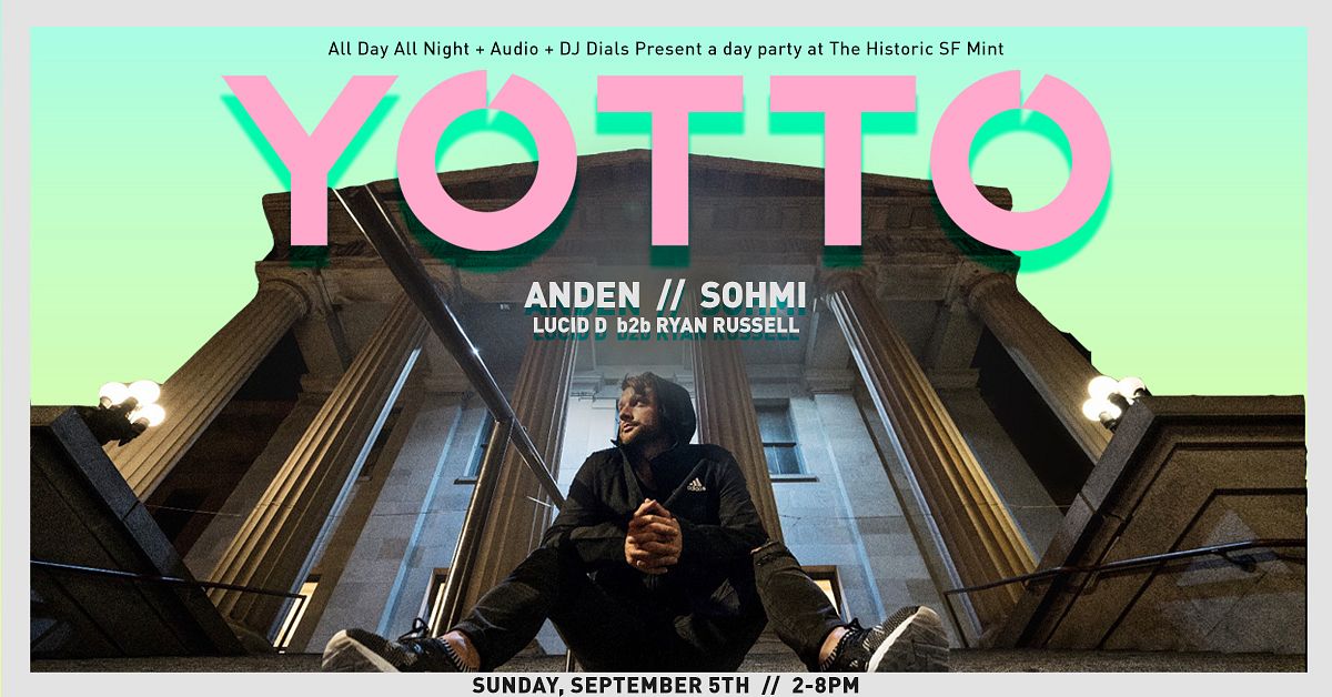 YOTTO at the SF Mint Tickets at The MINT in San Francisco by All Day ...