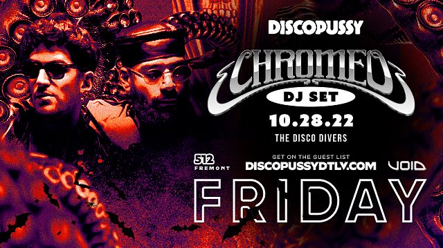 DP: Discopussy w/ CHROMEO Tickets at Discopussy in Las Vegas by Corner Bar Management LLC | Tixr