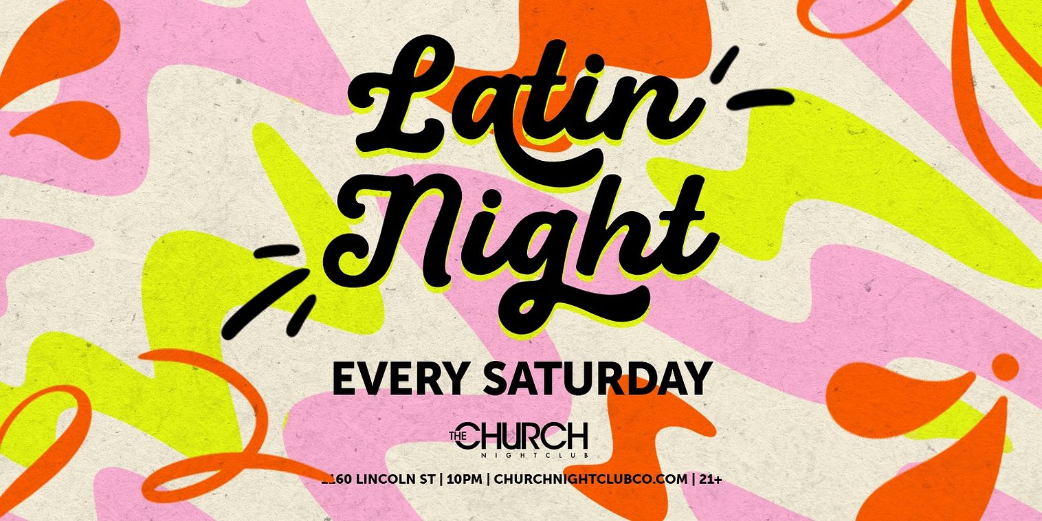 Latin Night Tickets at The Church Nightclub in Denver by The Church ...