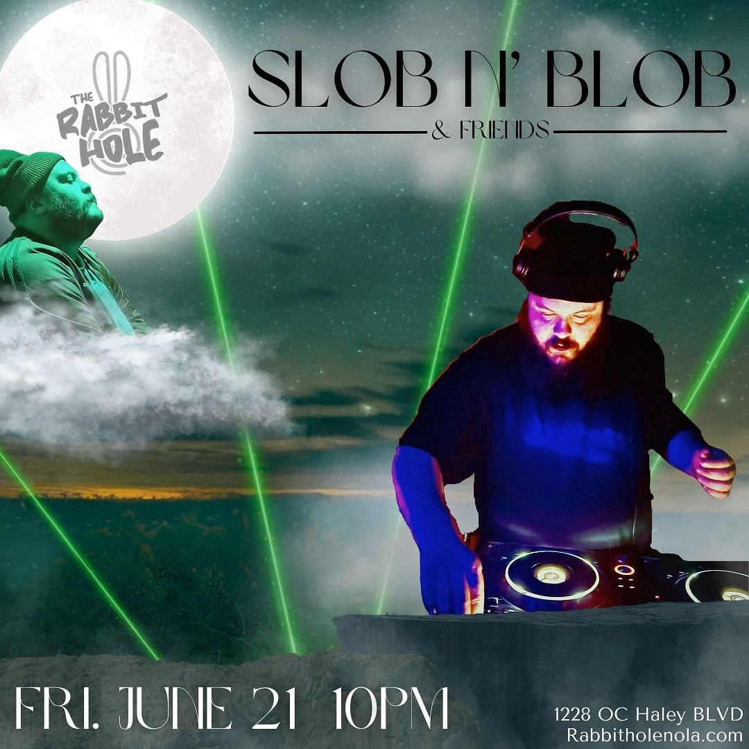 Slob n' Blob + Friends Tickets at The Rabbit Hole in New Orleans by The ...