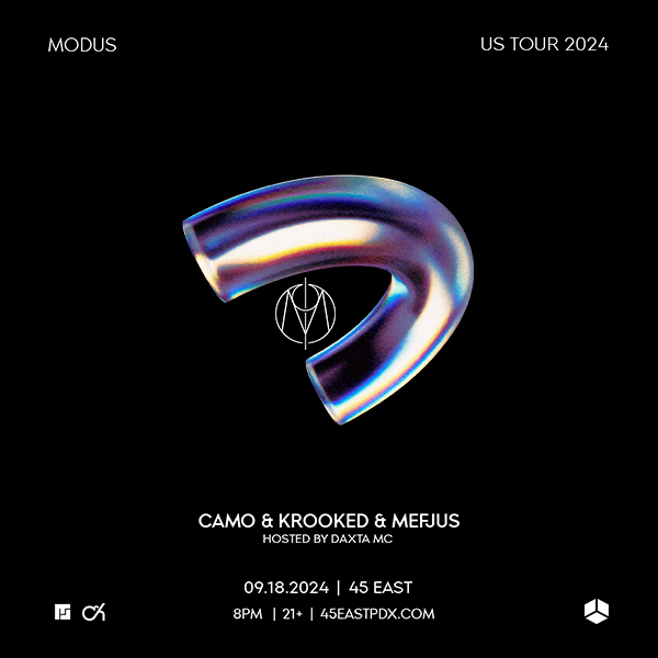 CAMO & KROOKED + MEFJUS Tickets at 45 East in Portland by 45 East | Tixr