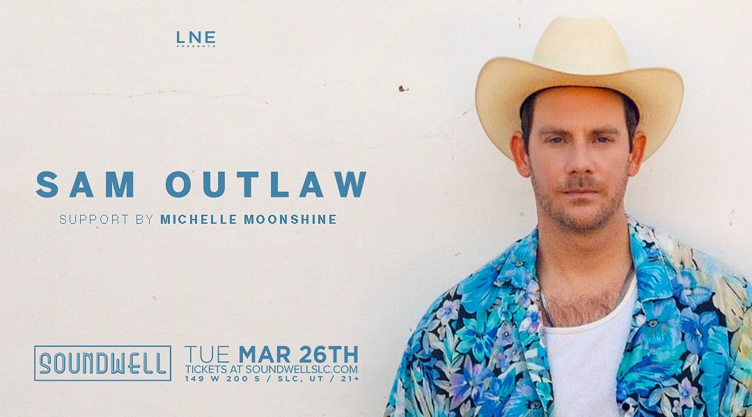 Sam Outlaw at Soundwell Tickets at Soundwell in Salt Lake City by LNE ...