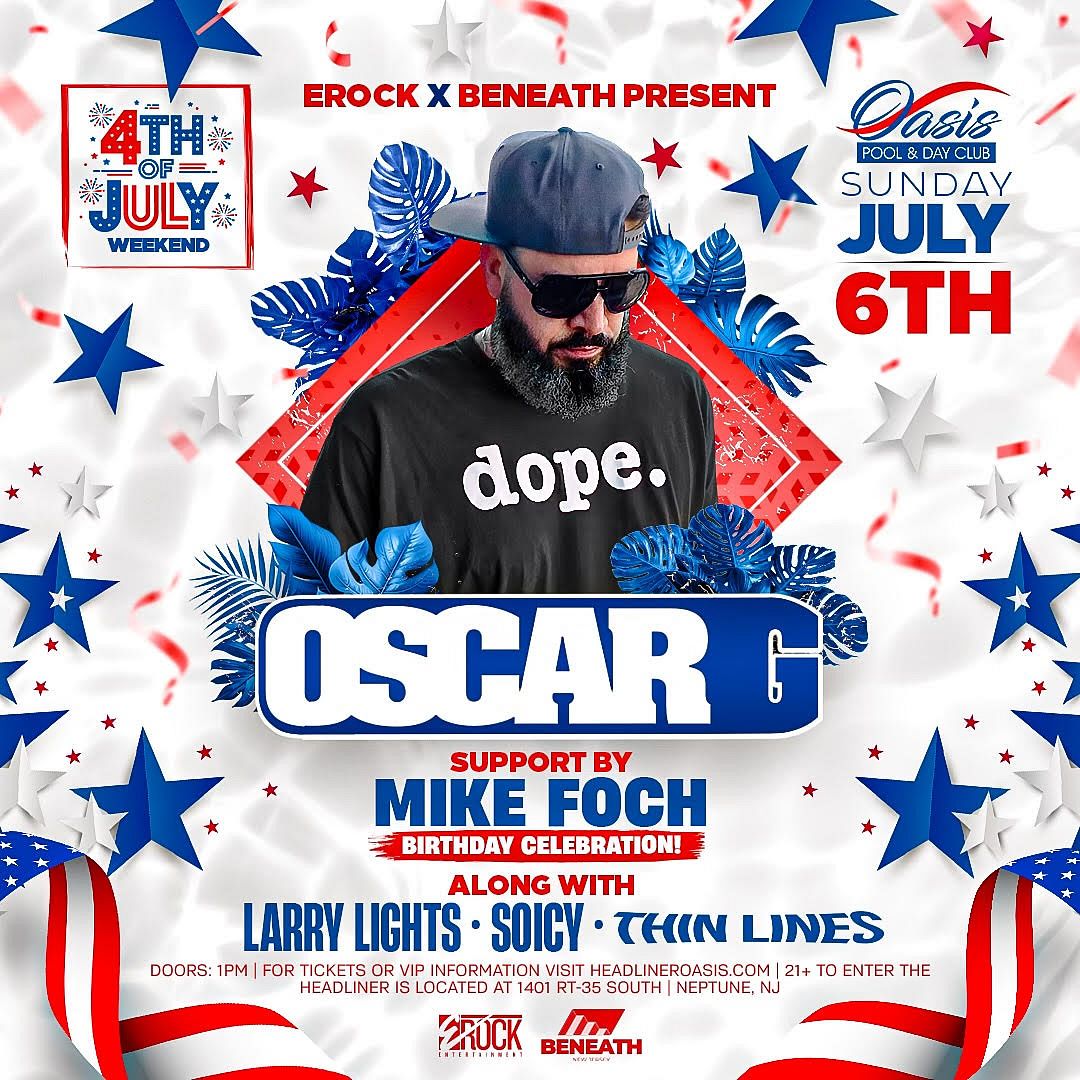 Oasis Pool and Day Club: Oscar G Tickets at Headliner Oasis in Neptune City by The Headliner ...