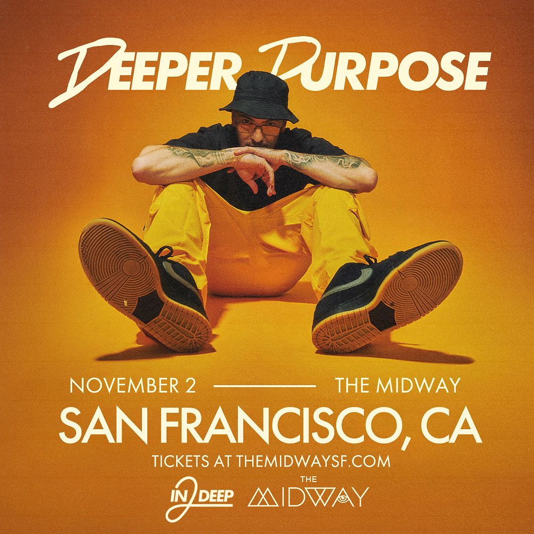 Deeper Purpose: In 2 Deep Tour Tickets at The Midway in San Francisco ...