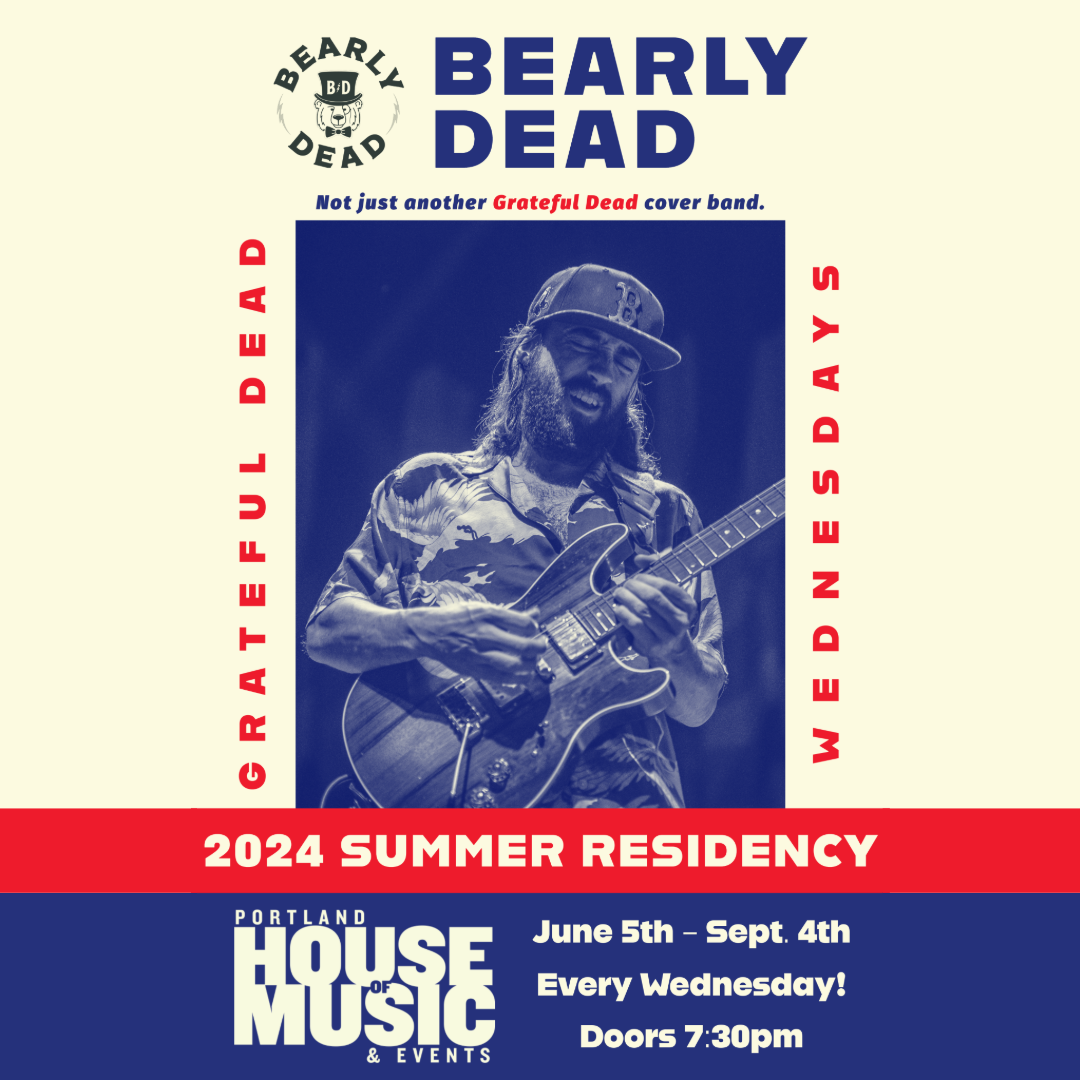 Dead Wednesdays with Bearly Dead Tickets at Portland House Of Music and Events (HOME) in ...