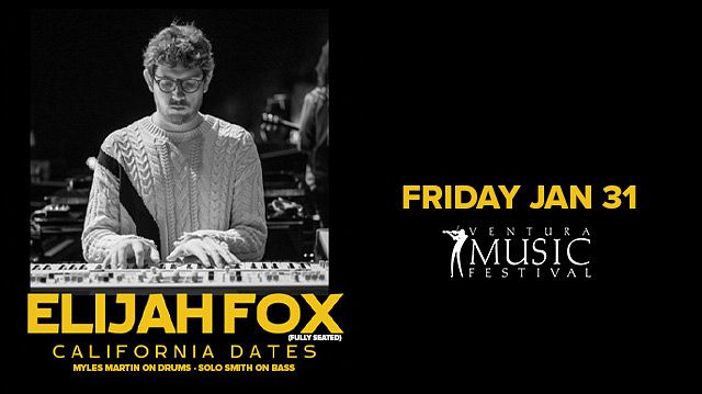 Elijah Fox | Fully Seated Tickets at Ventura Music Hall Reserved in ...
