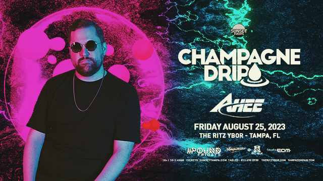 CHAMPAGNE DRIP Tickets at The Ritz Ybor in Tampa by Sunset Events | Tixr