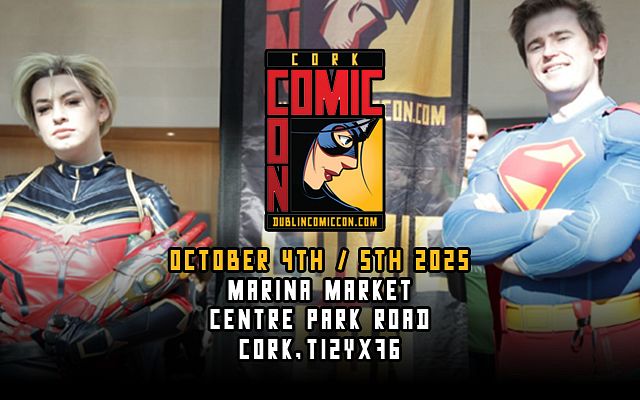Cork Comic Con - 2025! Tickets at Marina Market, Centre Park Rd, Cork ...