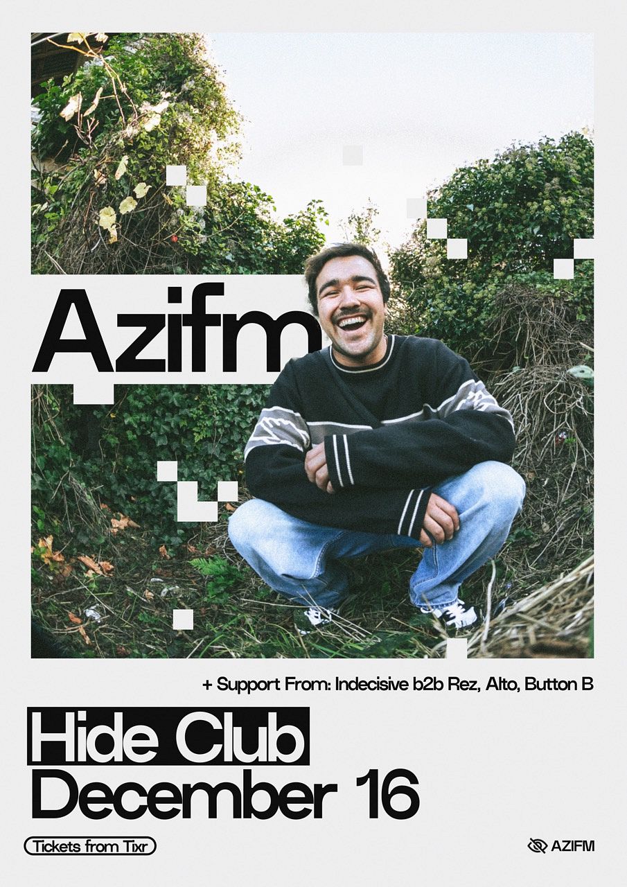 Hide presents: Azifm Tickets at Hide in Christchurch by Hide Club | Tixr