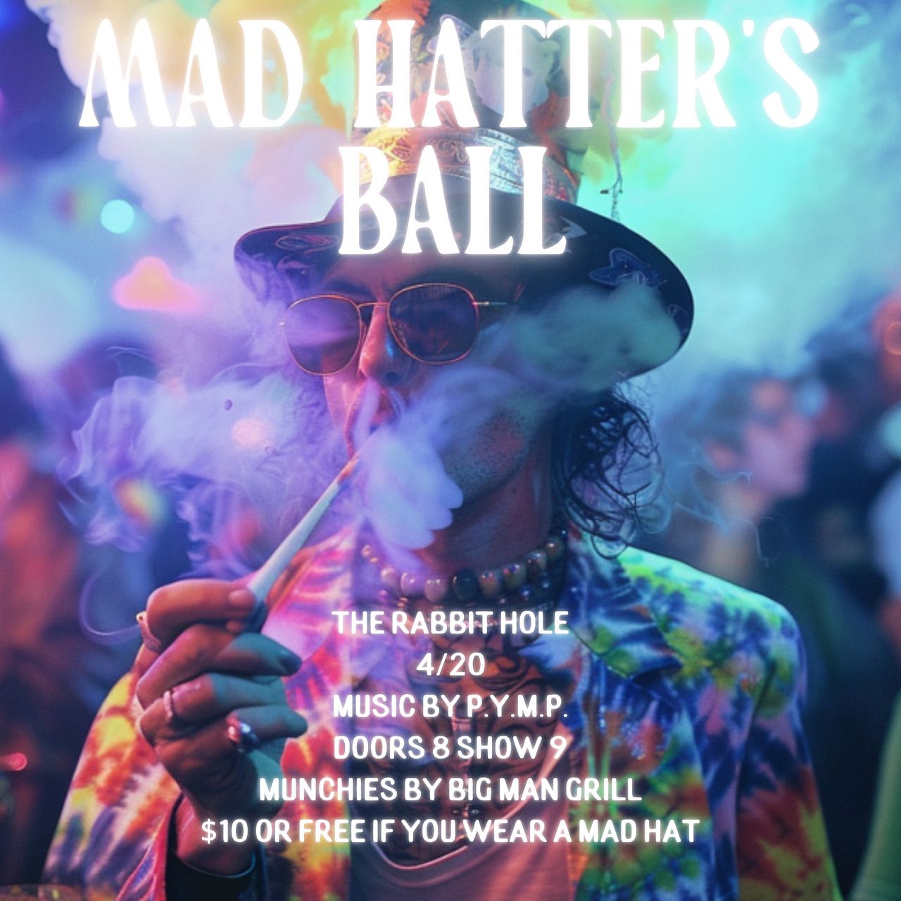 MAD HATTER'S BALL ft. P.Y.M.P. Tickets at The Rabbit Hole in New ...