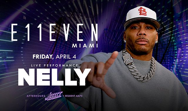 NELLY LIVE Tickets at E11EVEN Miami in Miami by 11 Miami | Tixr