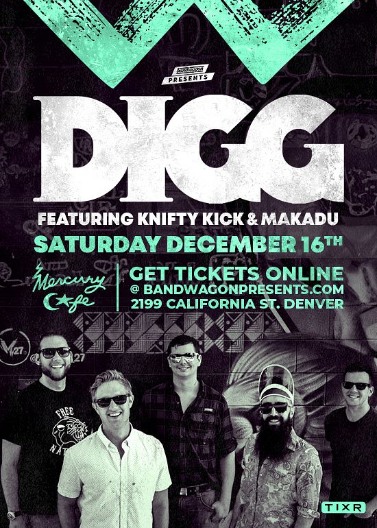 DIGG, Knifty Kick, Makadu Tickets at Mercury Cafe in Denver by ...