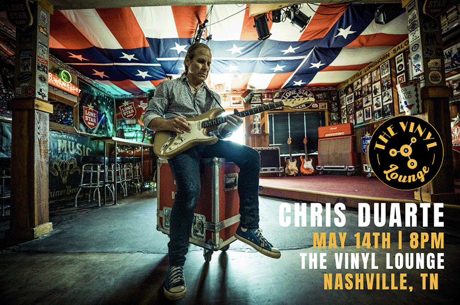 Chris Duarte Tickets at The Vinyl Lounge in Nashville by The Vinyl ...